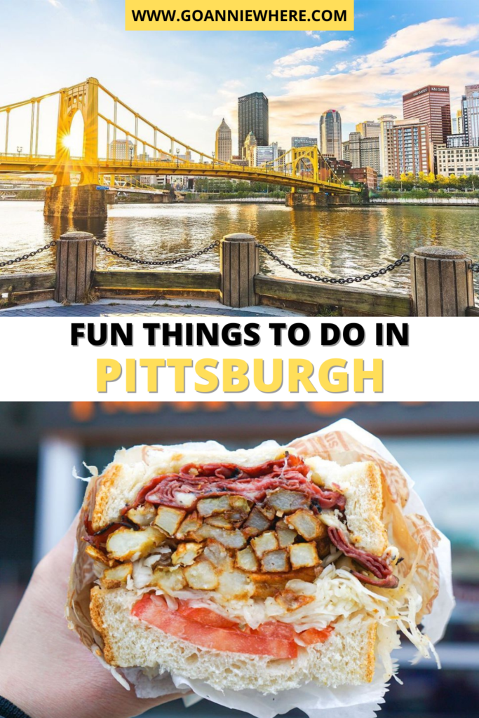 10 Fun Things to do in Pittsburgh, PA - GoAnnieWhere